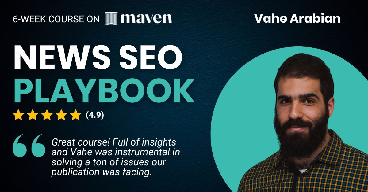 News SEO Playbook by Vahe Arabian on Maven
